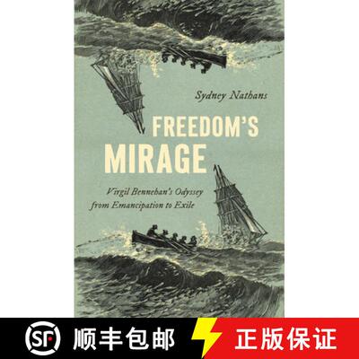 预订 精装 Freedom`s Mirage – Virgil Bennehan`s Odyssey from Emancipation to Exile [9781469682648]