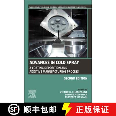 【3-4周达】Advances in Cold Spray: A Coating Deposition and Additive Manufacturing Process [9780081030158]