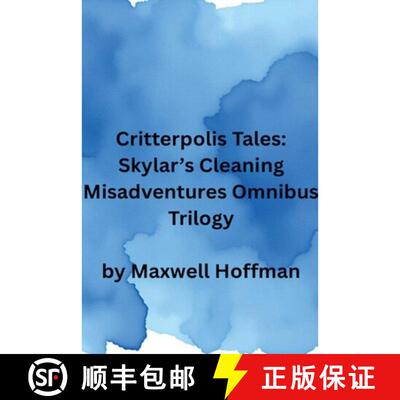 【3-4周达】Critterpolis Tales: Skylar's Cleaning Misadventures Omnibus Trilogy [9798235484795]