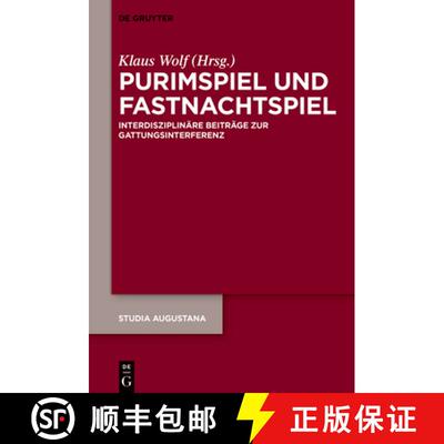 【3-4周达】精装 Purimspiel und Fastnachtspiel – Interdisziplinäre Beiträge zur Gattungsinterferenz [9783110696820]