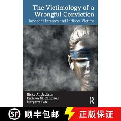 【3-4周达】The Victimology of a Wrongful Conviction: Innocent Inmates and Indirect Victims [9780367637194]