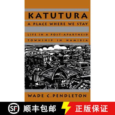 【3-4周达】Katutura: A Place Where We Stay: Life in a Post-Apartheid Township in Namibia [9780896801882]