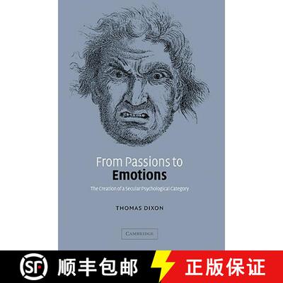 【3-4周达】精装 From Passions to Emotions: The Creation of a Secular Psychological Category [9780521827294]