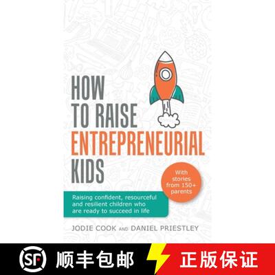 【3-4周达】精装 How to Raise Entrepreneurial Kids: Raising Confident, Resourceful and Resilient Child... [9781781336588]