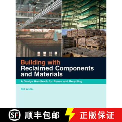 预订 精装 Building with Reclaimed Components and Materials: A Design Handbook for Reuse and Recycling [9781844072743]