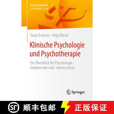 【3-4周达】Klinische Psychologie und Psychotherapie : Ein Überblick für Psychologiestudierende und ... [9783662657393]