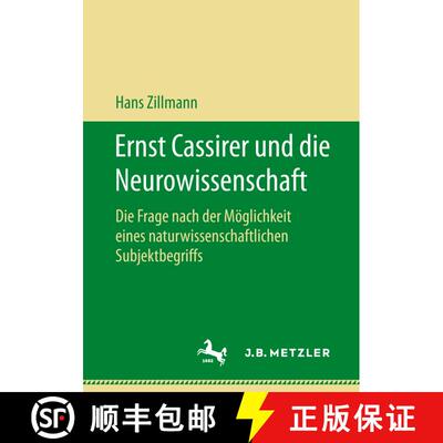 【3-4周达】Ernst Cassirer und die Neurowissenschaft : Die Frage nach der Möglichkeit eines naturwiss... [9783658211158]