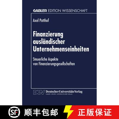 【3-4周达】Finanzierung ausländischer Unternehmenseinheiten : Steuerliche Aspekte von Finanzierungsg... [9783824467105]