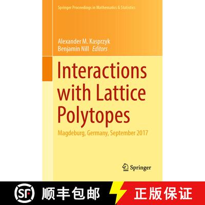 【3-4周达】精装 Interactions with Lattice Polytopes: Magdeburg, Germany, September 2017 [9783030983260]