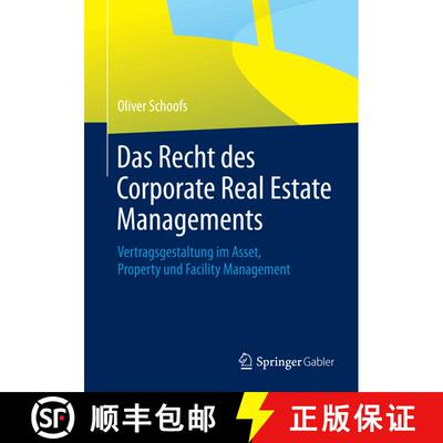 【3-4周达】Das Recht des Corporate Real Estate Managements : Vertragsgestaltung im Asset, Property un... [9783658001063]
