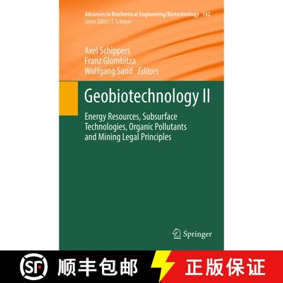 【3-4周达】Geobiotechnology II : Energy Resources, Subsurface Technologies, Organic Pollutants and Mi... [9783662515198]
