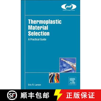 【3-4周达】精装 Thermoplastic Material Selection: A Practical Guide [9780323312998]