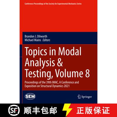 【3-4周达】Topics in Modal Analysis & Testing, Volume 8 : Proceedings of the 39th IMAC, A Conference ... [9783030759988]