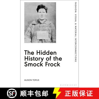 【3-4周达】The Hidden History of the Smock Frock: Deception and Disguise [9781350212640]