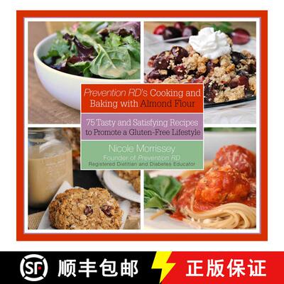 【3-4周达】精装 Prevention RD's Cooking and Baking with Almond Flour: 75 Tasty and Satisfying Recipes... [9781629142012]