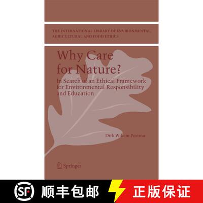 【3-4周达】精装 Why care for Nature? : In search of an ethical framework for environmental responsibi... [9781402050022]