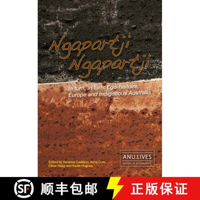 【3-4周达】Ngapartji Ngapartji: In turn, in turn: Ego-histoire, Europe and Indigenous Australia [9781925021721]