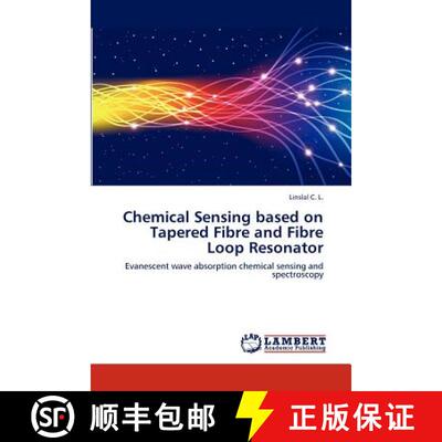 预订 Chemical Sensing Based on Tapered Fibre and Fibre Loop Resonator [9783848408948]