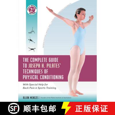 【3-4周达】精装 The Complete Guide to Joseph H. Pilates' Techniques of Physical Conditioning: With Sp... [9781630267377]