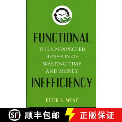 【3-4周达】精装 Functional Inefficiency : The Unexpected Benefits of Wasting Time and Money [9781633880405]