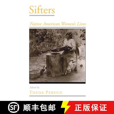 【3-4周达】精装 Sifters: Native American Women's Lives [9780195130805]