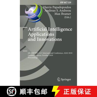 【3-4周达】精装 Artificial Intelligence Applications and Innovations: 6th IFIP WG 12.5 International ... [9783642162381]