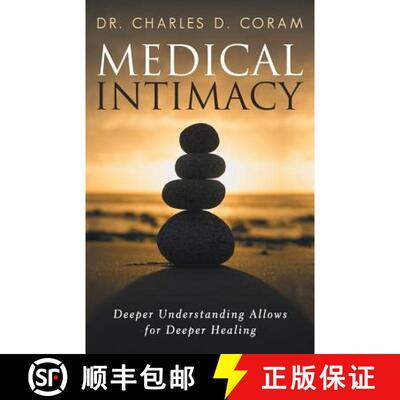【3-4周达】Medical Intimacy: Deeper Understanding Allows for Deeper Healing [9781504375221]