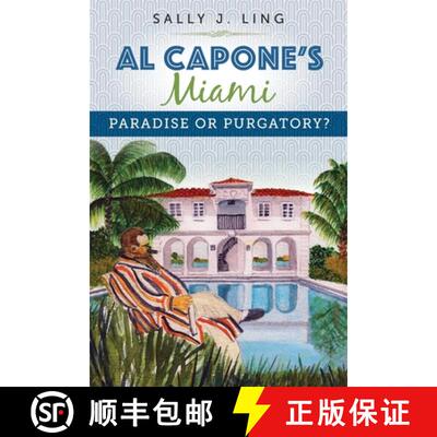 【3-4周达】Al Capone's Miami: Paradise or Purgatory? [9780996433310]