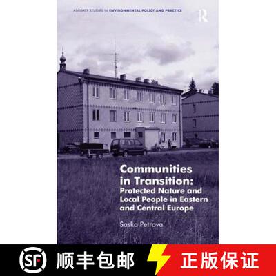 【3-4周达】精装 Communities in Transition: Protected Nature and Local People in Eastern and Central E... [9781409448501]