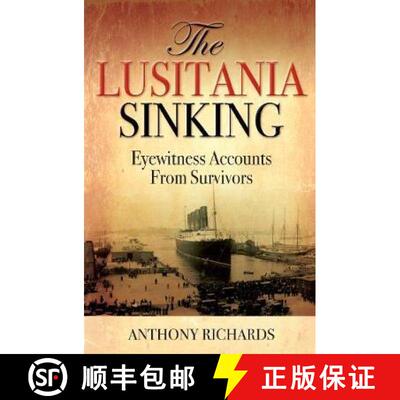 【3-4周达】Lusitania Sinking: Eyewitness Accounts from Survivors [9781784383015]