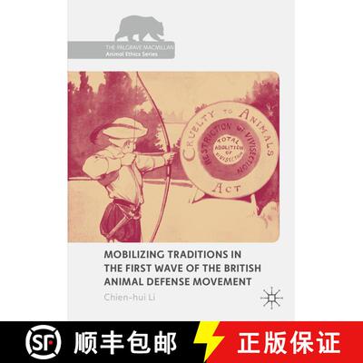 【3-4周达】精装 Mobilizing Traditions in the First Wave of the British Animal Defense Movement [9781137526502]