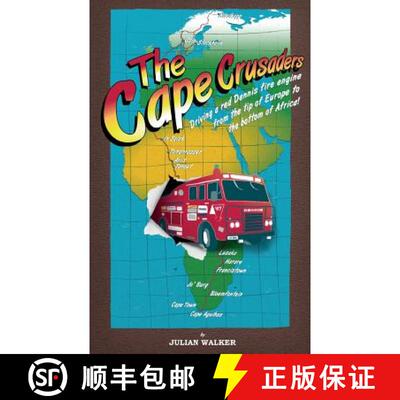 【3-4周达】The Cape Crusaders: Driving a Red Dennis Fire Engine from the Tip of Europe to the Bottom ... [9781781486634]