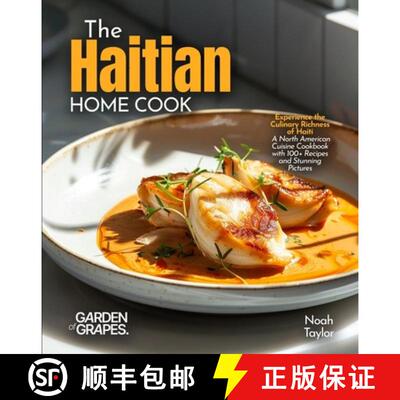 【3-4周达】The Haitian Home Cook: Experience the Culinary Richness of Haiti - A North American Cuisin... [9798349548581]