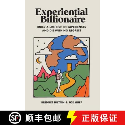 【3-4周达】精装 Experiential Billionaire: Build a Life Rich in Experiences and Die With No Regrets [9798988837428]