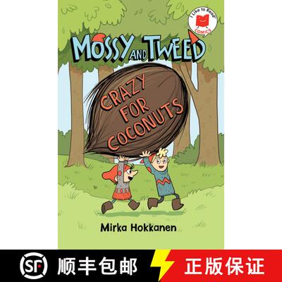 【3-4周达】精装 Mossy and Tweed: Crazy for Coconuts [9780823452347]