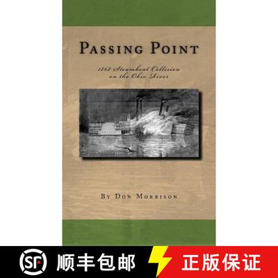 【3-4周达】Passing Point: 1868 Steamboat Collision on the Ohio River [9780985592523]