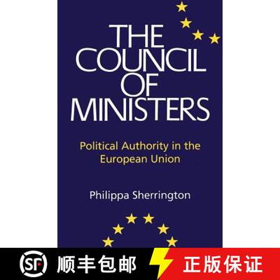 【3-4周达】Council of Ministers: Political Authority in the European Union [9781855677210]
