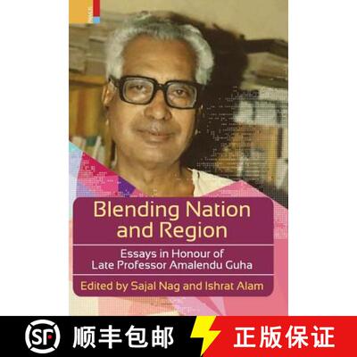 【3-4周达】精装 Blending Nation And Region: Essays in Honour of Late Professor Amalendu Guha [9789386552747]