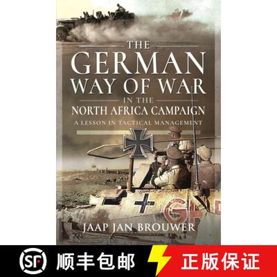 【3-4周达】精装 The German Way of War in the North Africa Campaign: A Lesson in Tactical Management [9781399032841]