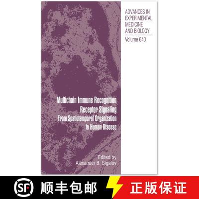 【3-4周达】Multichain Immune Recognition Receptor Signaling : From Spatiotemporal Organization to Hum... [9781441918871]