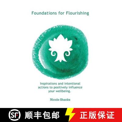 【3-4周达】Foundations for Flourishing: Inspirations and Intentional Actions to Positively Influence ... [9781504318655]