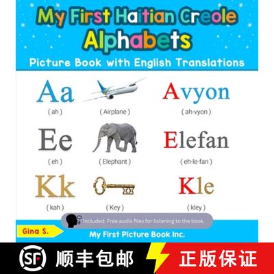 【3-4周达】My First Haitian Creole Alphabets Picture Book with English Translations: Bilingual Early ... [9780369600141]