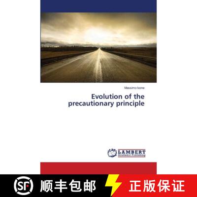 预订 Evolution of the precautionary principle (Aufl.) [9783659761867]