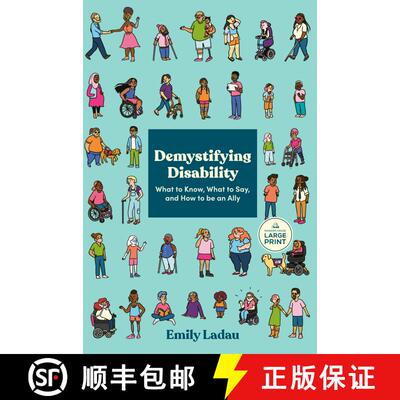 【3-4周达】Demystifying Disability: What to Know, What to Say, and How to Be an Ally [9798217173563]