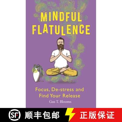 【3-4周达】Mindful Flatulence : Find Your Focus, De-stress and Release [9781789293135]