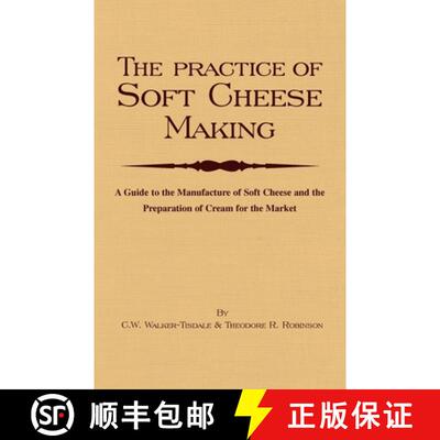 【3-4周达】The Practice of Soft Cheesemaking - A Guide to the Manufacture of Soft Cheese and the Prep... [9781905124596]