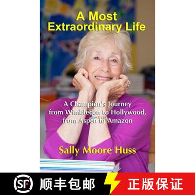 【3-4周达】A Most Extraordinary Life: A Champion's Journey from Wimbledon to Hollywood, from Aspen to... [9781945742637]