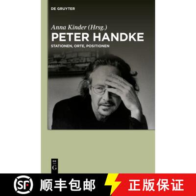 【3-4周达】精装 Peter Handke – Stationen, Orte, Positionen [9783110294859]