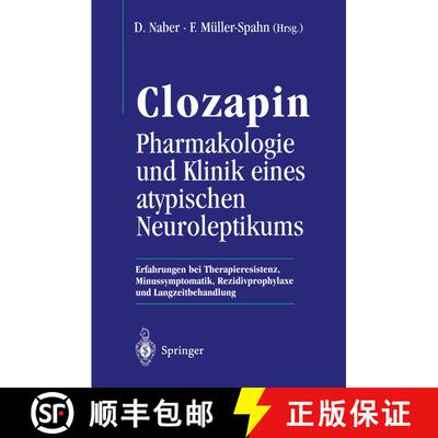 【3-4周达】Clozapin Pharmakologie und Klinik eines atypischen Neuroleptikums: Erfahrungen bei Therapi... [9783540586647]