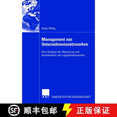 【3-4周达】Management von Unternehmensnetzwerken : Eine Analyse der Steuerung und Koordination von Lo... [9783824483112]